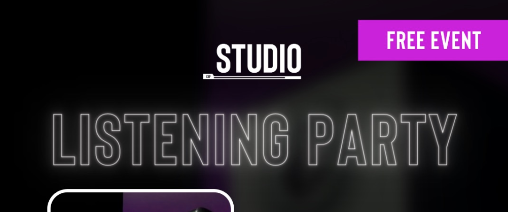 EXP Studio: Listening Party